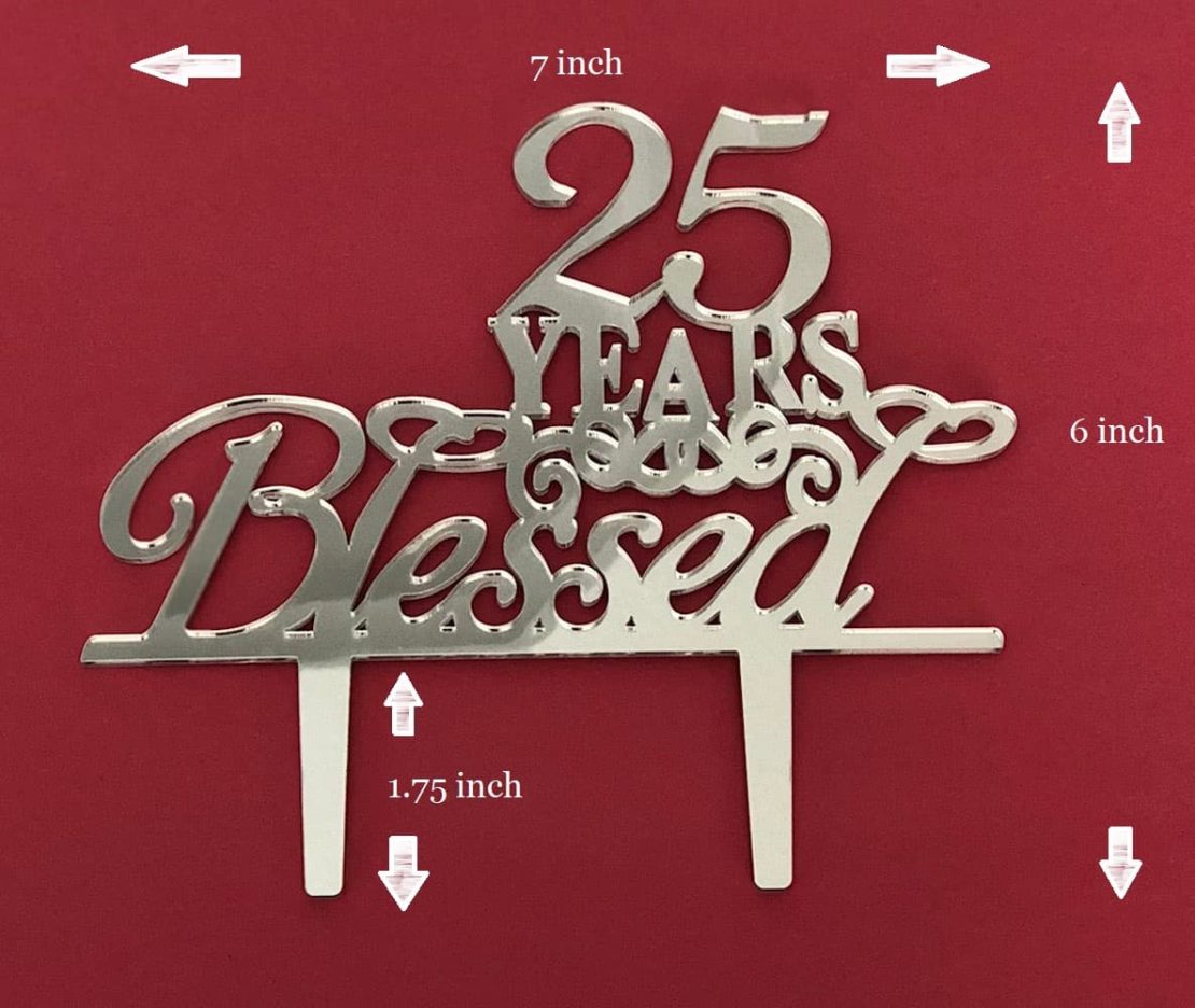 Acrylic Cake/Bouquet Topper - 25 Years Blessed | UnikPackaging